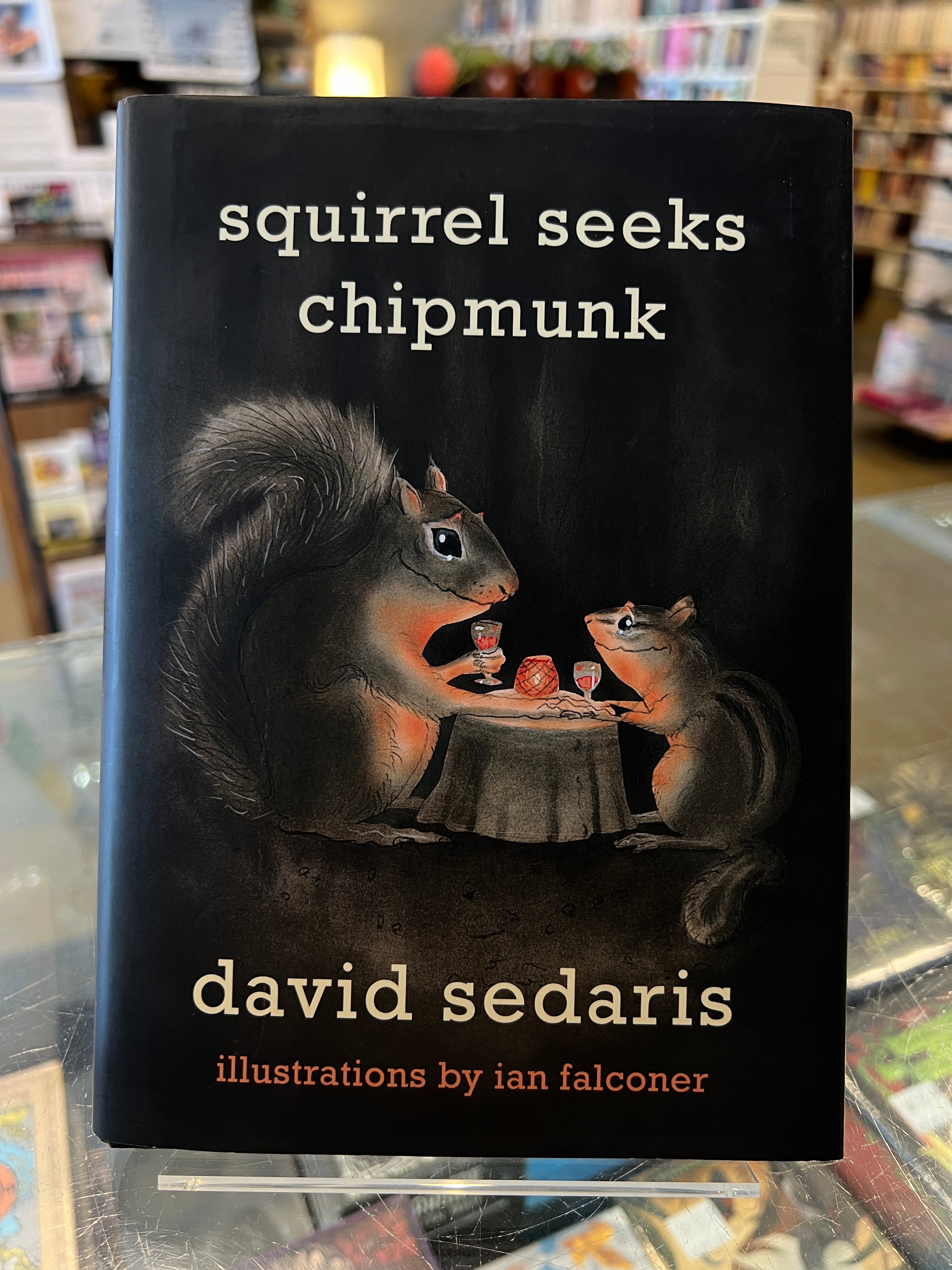Squirrel seeks Chipmunk, by David Sedaris (Signed) – Books At Midnight